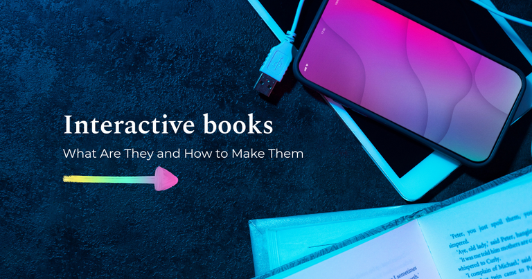 Guide to Interactive Ebooks: What Are They and How to Make Them
