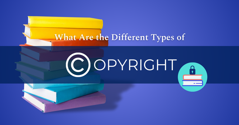 What Is Copyright Law? Learn the Different Types of Copyright