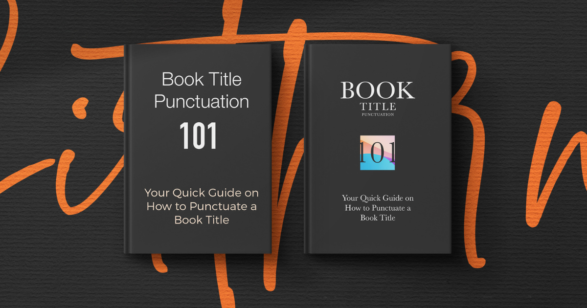 Your Quick Guide on How to Punctuate a Book Title
