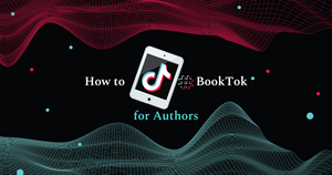 Guide on How to Use BookTok as an Author