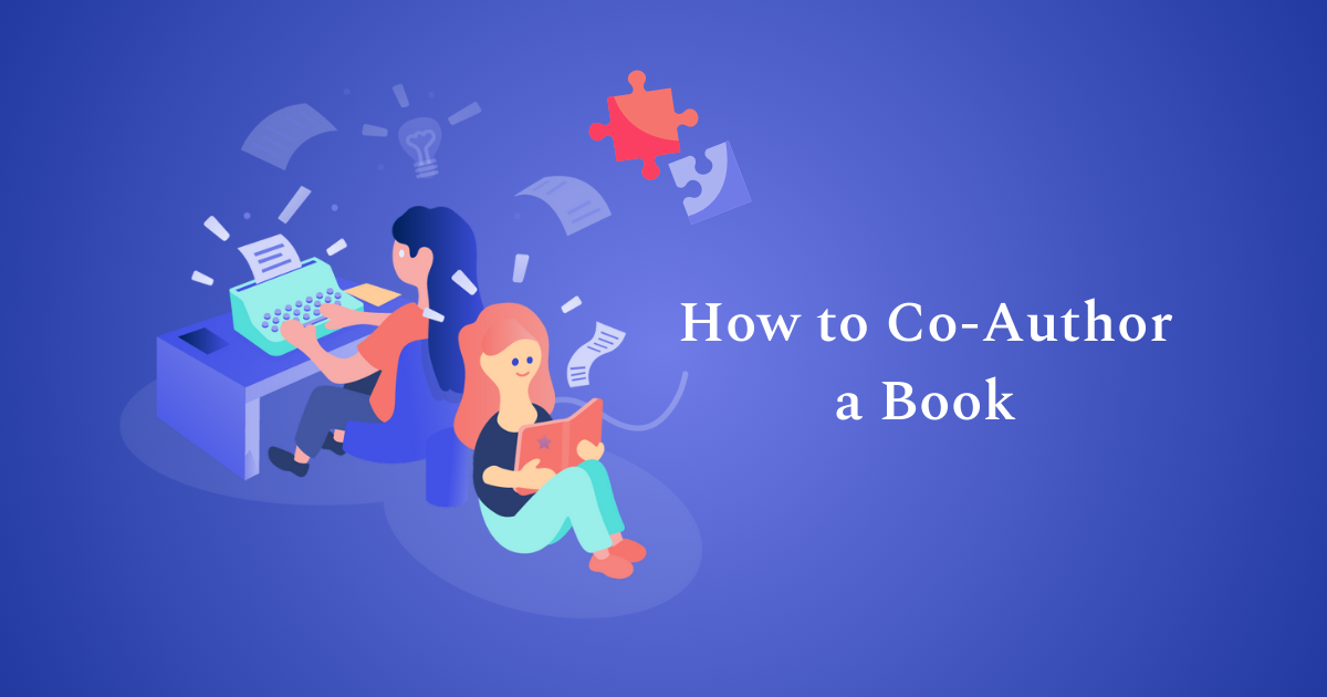 How to Co-Author a Book: Tips for a Successful Co-Authoring Process